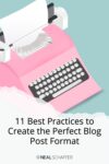 11 Best Practices to Create a Great Blog Post Format for Readers & SEO