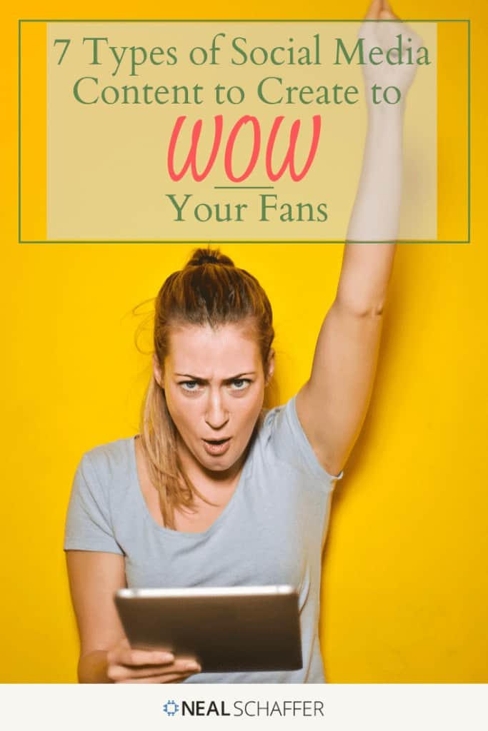 Types of Social Media Content: 7 Different Ways to "Wow!" Your Fans