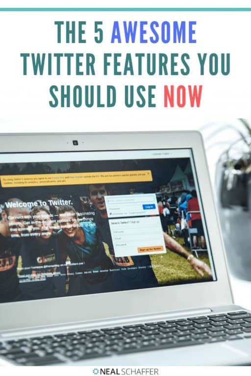 5 Awesome Twitter Features You Need to Use NOW!