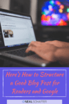Here's How to Structure a Good Blog Post for Readers & Search Engines