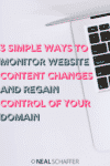 3 Simple Ways to Monitor Website Content Changes and Regain Control