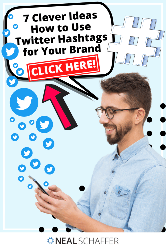 How to Use Twitter Hashtags: 7 Clever Ideas for Your Business