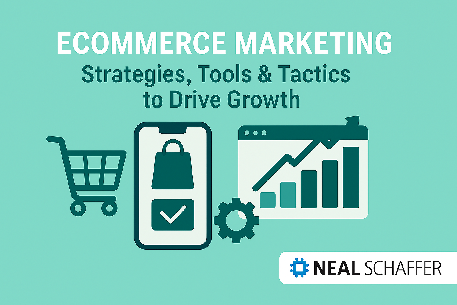 Ecommerce Marketing: Strategies, Tools & Tactics to Drive Growth