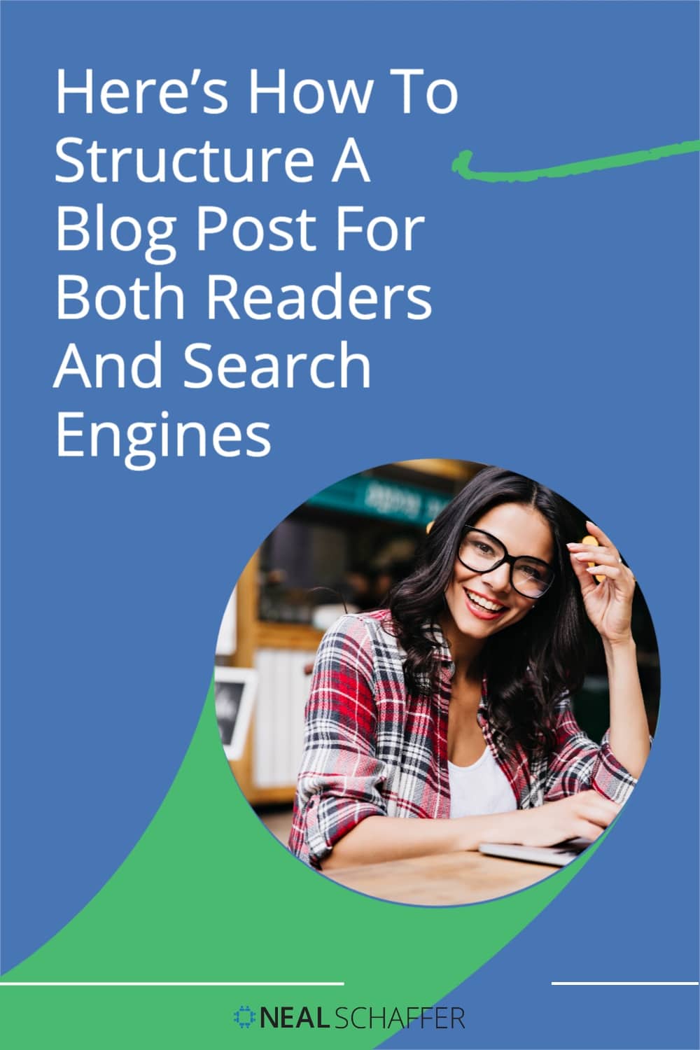 Here's How to Structure a Blog Post for Both Readers & Search Engines