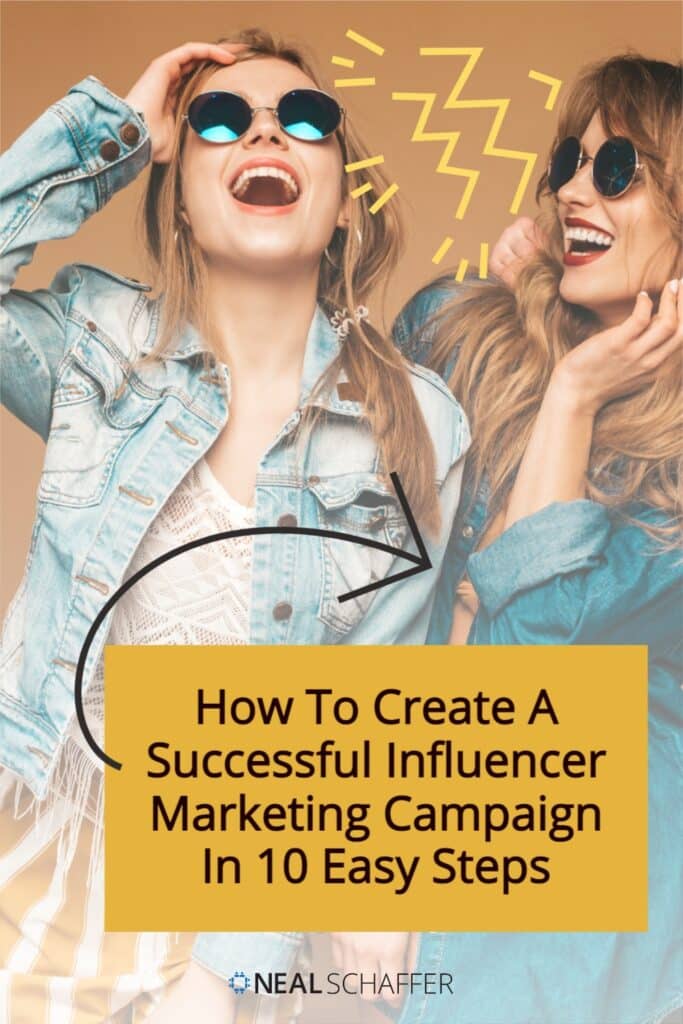 10 Steps to Create and Run a Successful Influencer Marketing Campaign