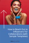 How to Reach Out to Influencers For Collabs (with Sample Templates)