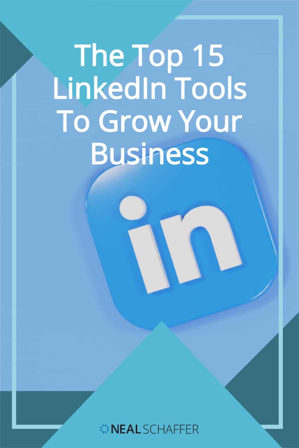 LinkedIn Tools: The Top 15 LinkedIn Tools to Grow Your Business in 2022