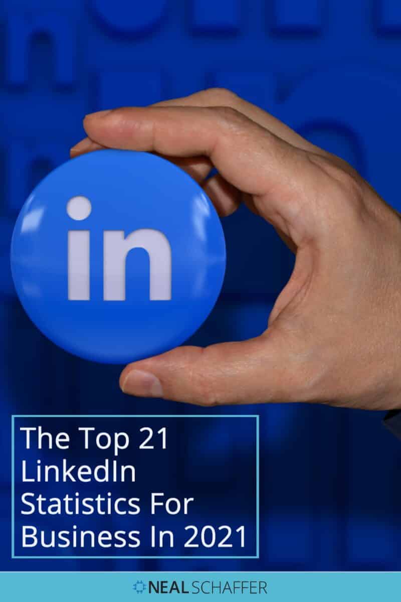 The Top 21 LinkedIn Statistics Your Business Needs to Understand in 2021